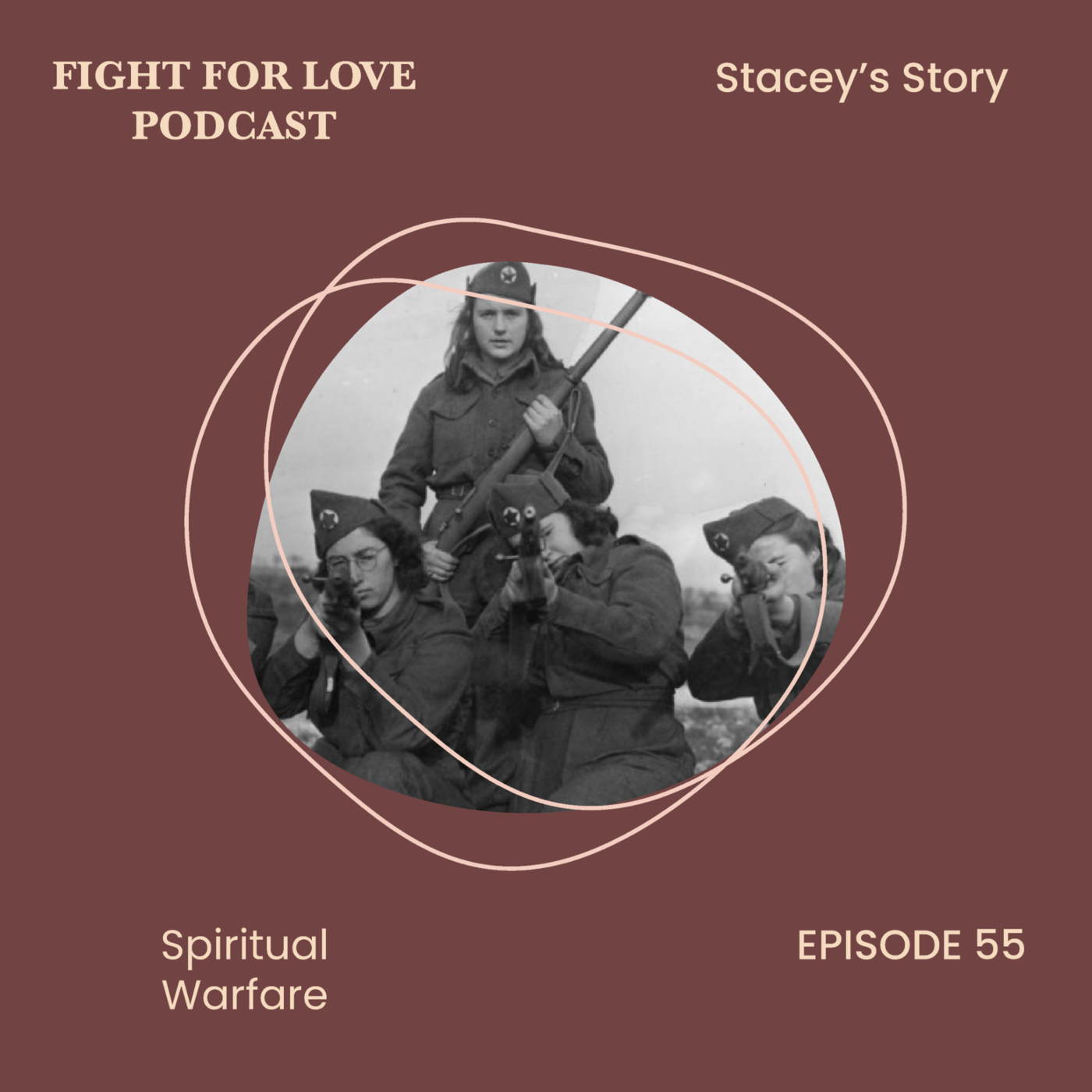 55. In The Trenches with Stacey – Spiritual Warfare - Fight For Love ...